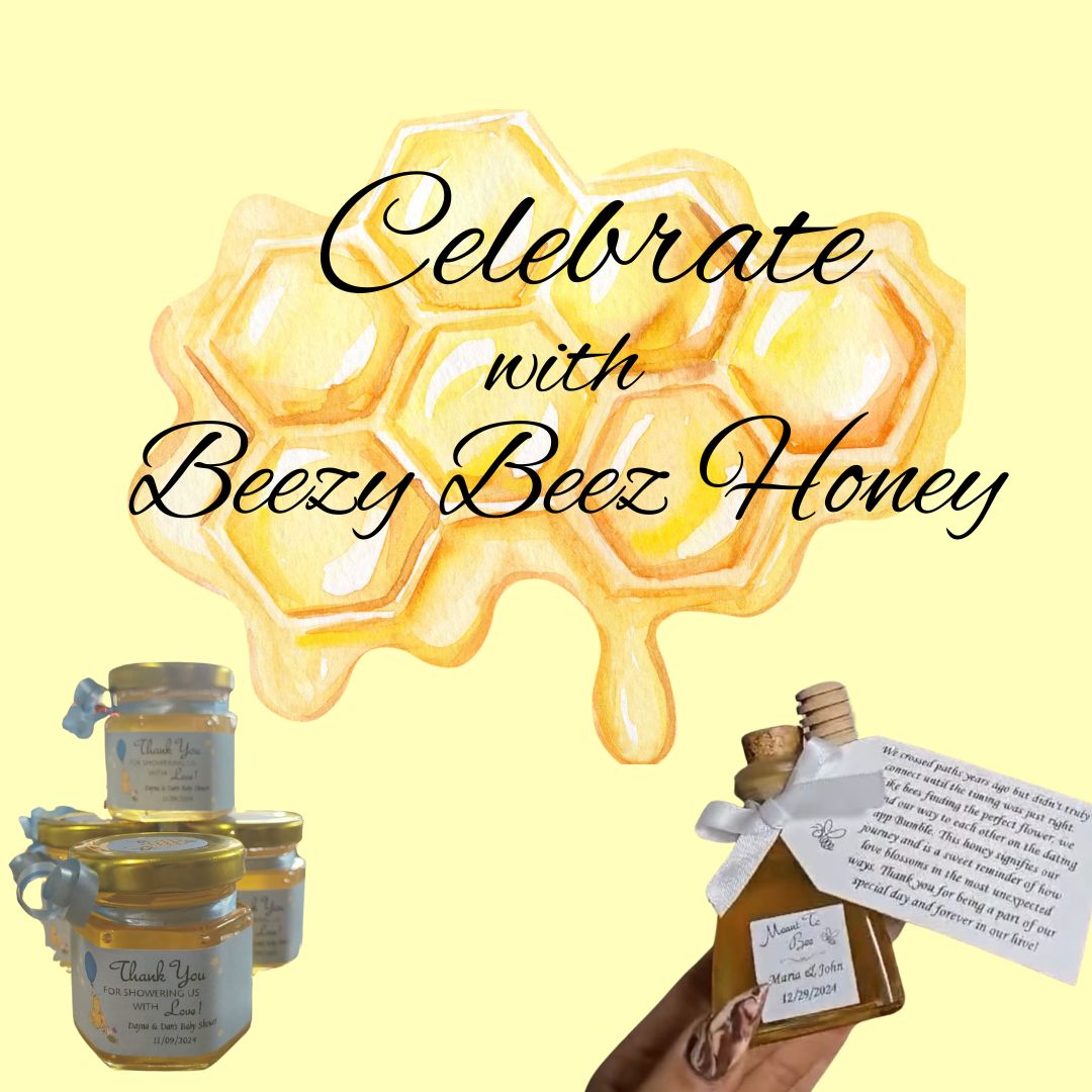 Celebrate Your Next Occasion with Beezy Beez Raw Local Honey That's Ma ...