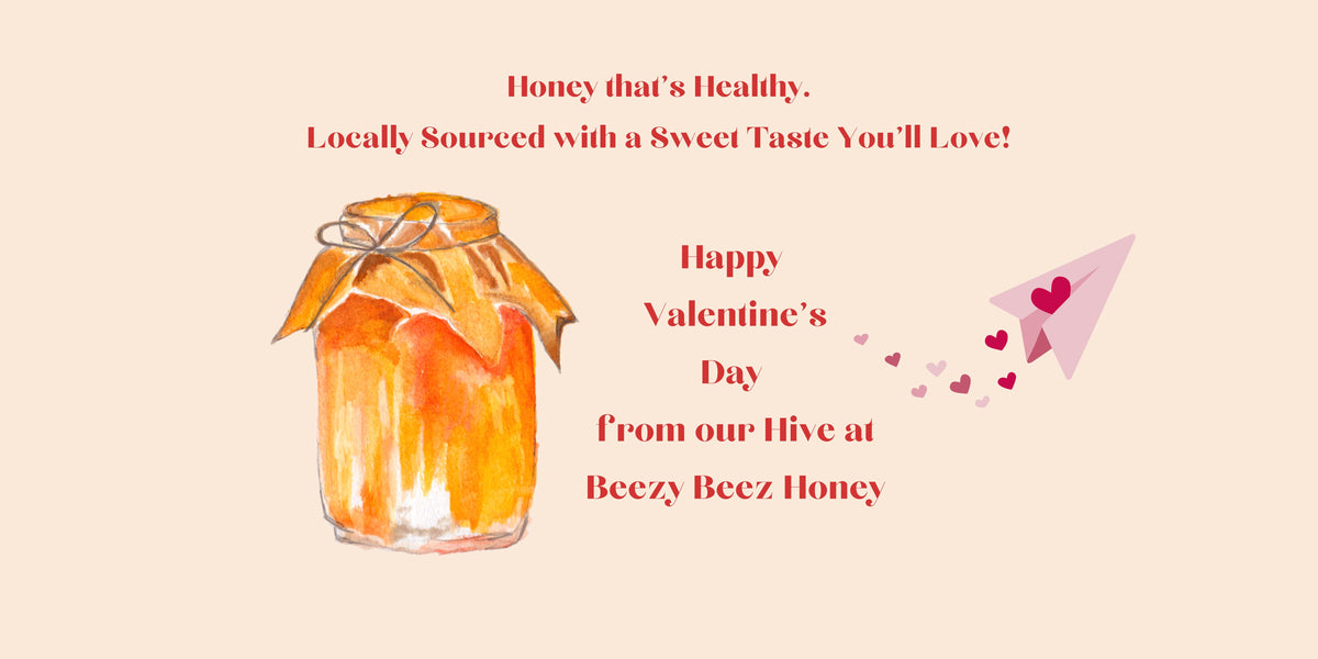 Bee My Valentine: Treat Someone You Love to a jar of Beezy Beez, the b ...